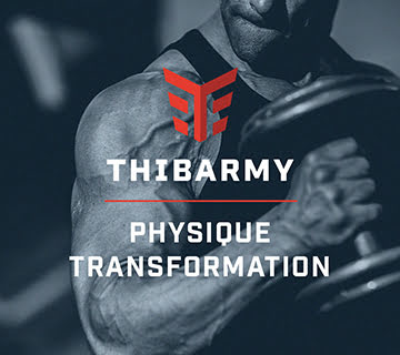 PHYSIQUE TRANSFORMATION PROGRAM - Thibarmy